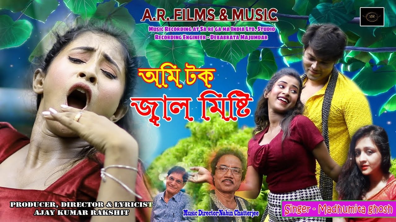 Ami tok jhal mishti || lyrics- Ajay KR Rakhsit || music director ...