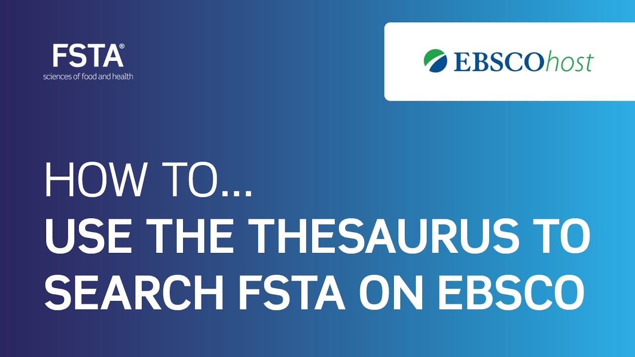 How to... use the thesaurus when using FSTA on EBSCOhost - YouTube