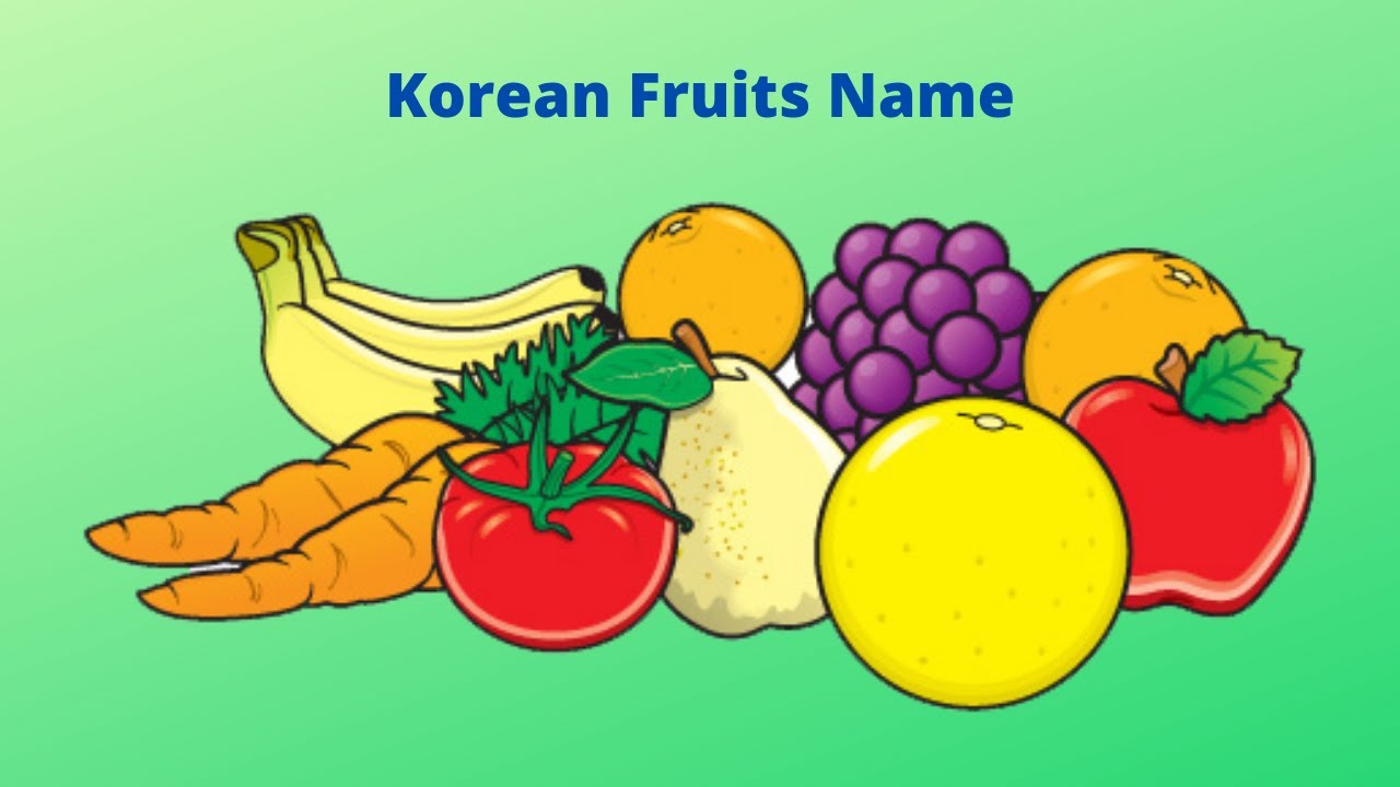 Learn Korean Fruits Name - YouTube