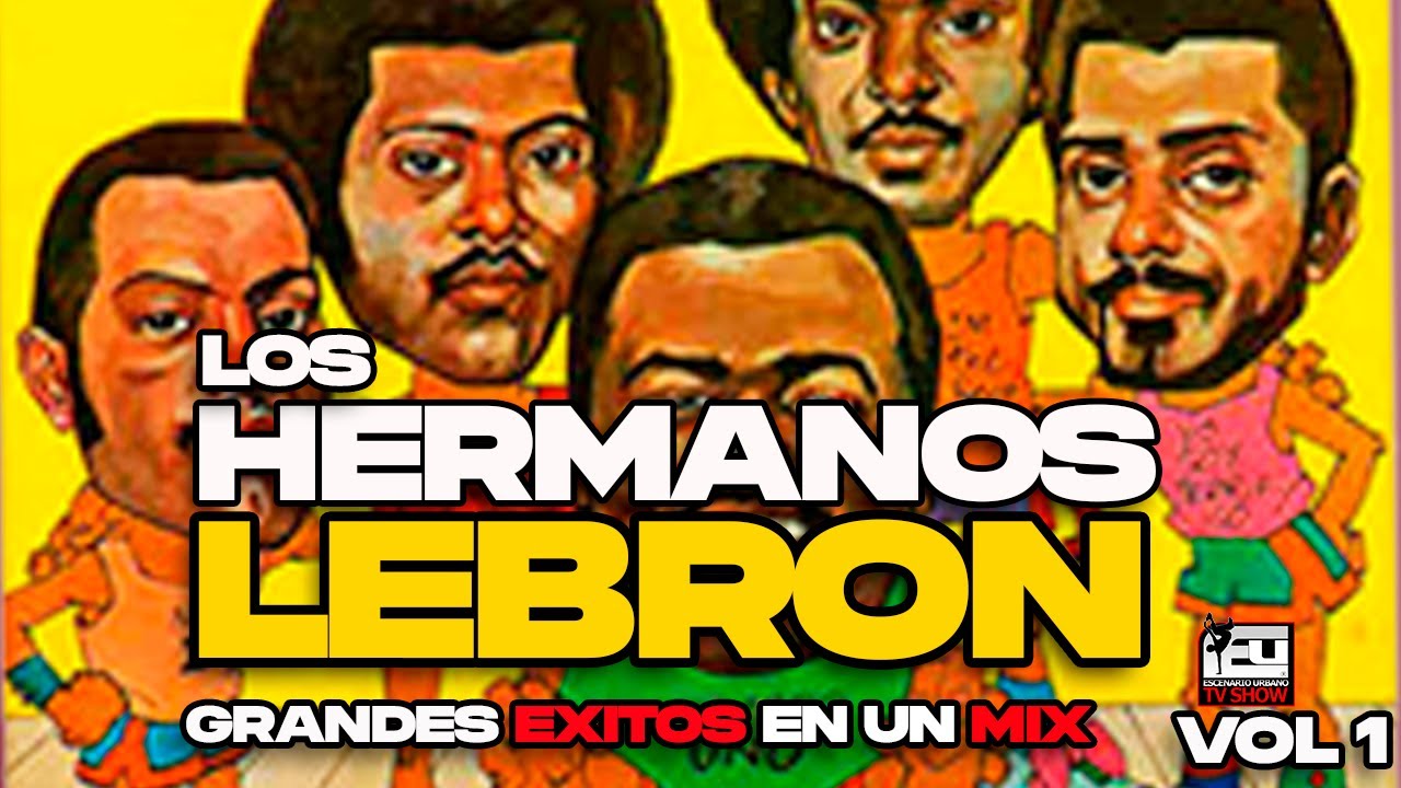 HERMANOS LEBRON MIX THE HITS - YouTube