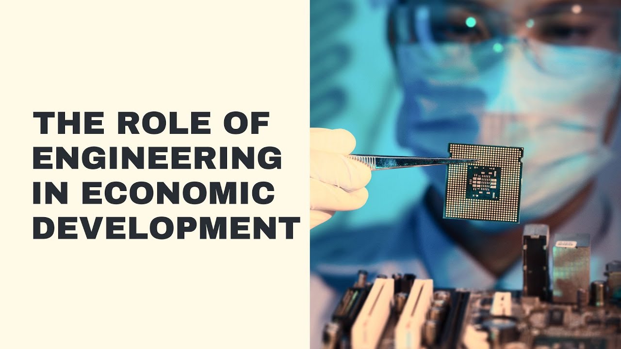 The Role of Engineering in Economic Development. - YouTube