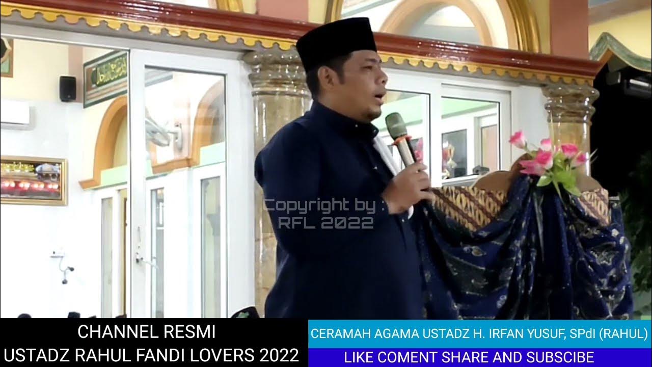 WOW.. Terbaru Ust. Rahul.. (H. Irfan Yusuf, SPdI) Maulid Nabi Muhammad, SAW || RFL 2022 - YouTube
