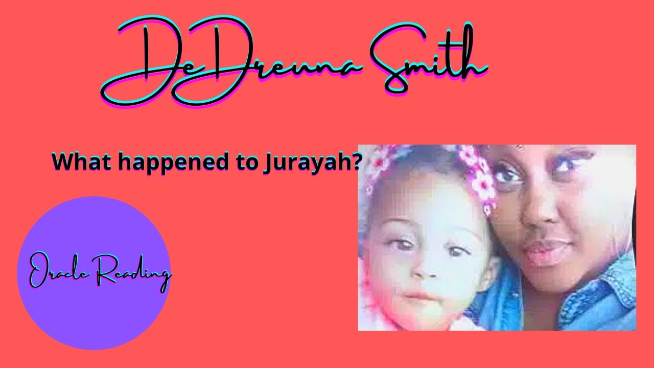Dedreuna Smith - What happened to JURAYAH SMITH? Who's really to blame ...