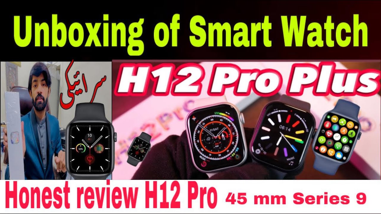Unboxing of H12 pro Plus AMED display 45mm series9 #CMShop ...