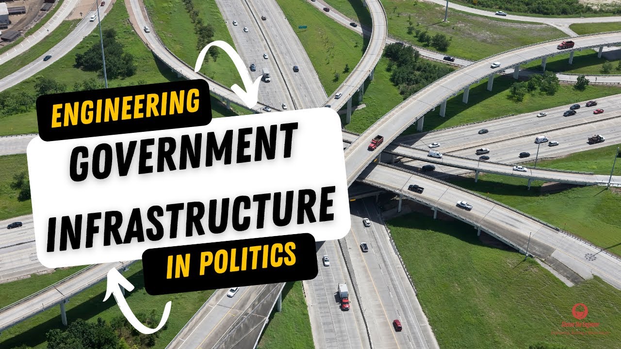 Shaping Government Infrastructure: Engineering in Politics - YouTube