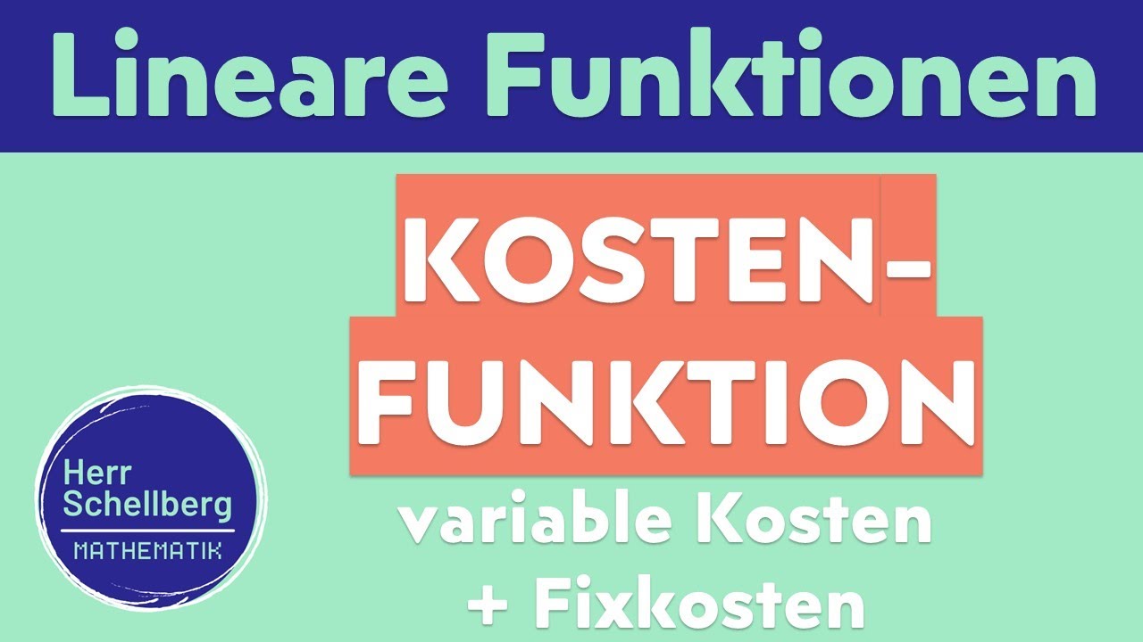 Kostenfunktion aufstellen (variable Kosten + Fixkosten / Lineare ...