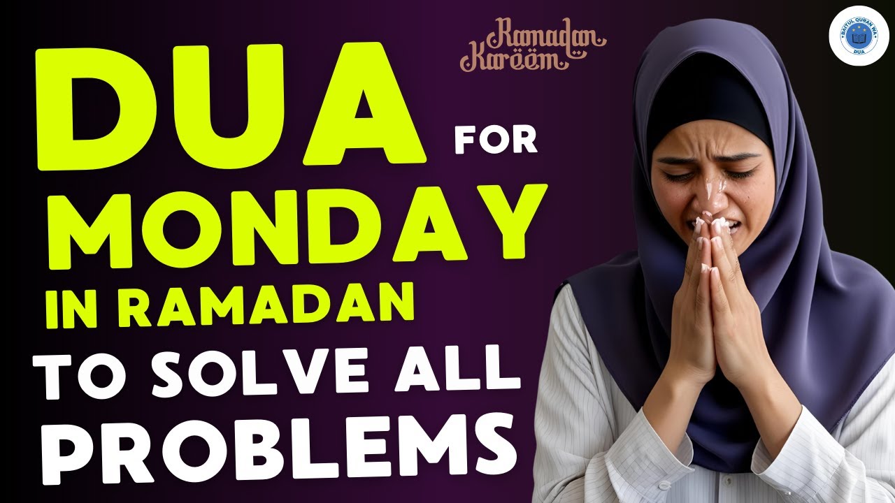 AMAZING DUA For RAMADAN | to Get Allah's Help, Solve All Problems ...