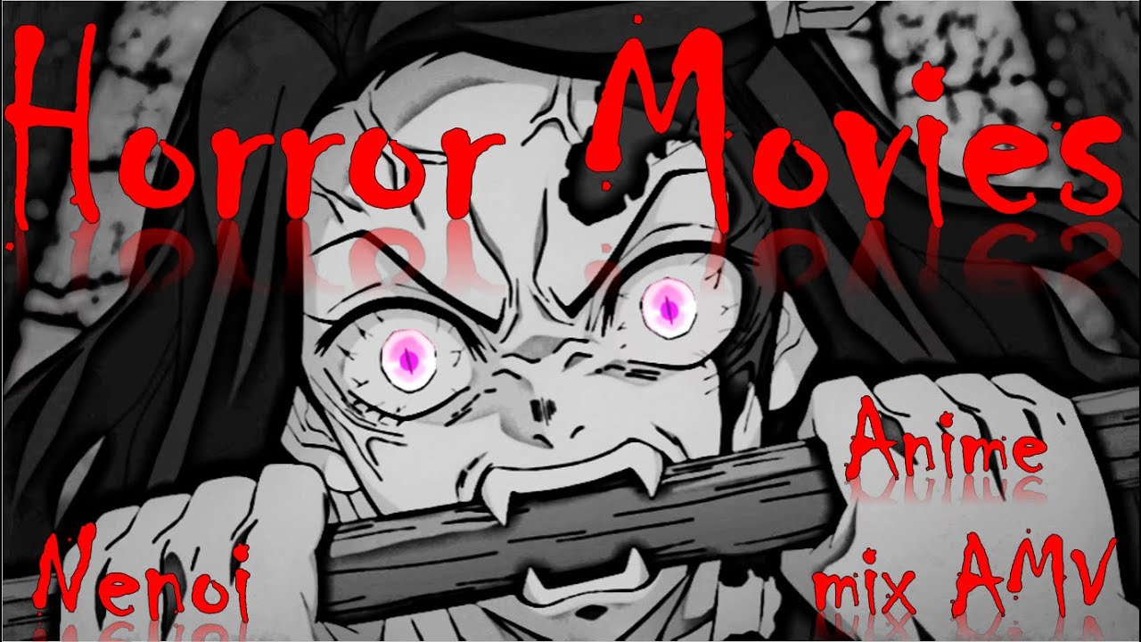 Horror Movies. Anime Mix. - YouTube