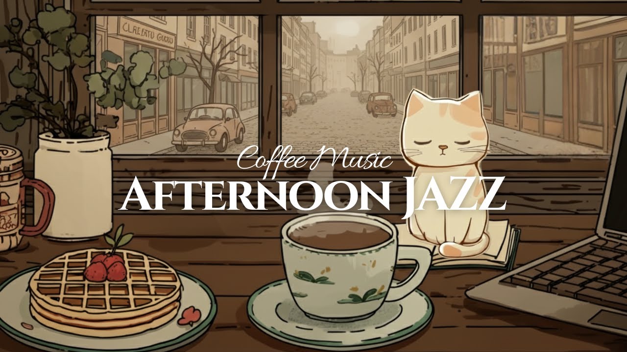 Smooth Afternoon Jazz｜Gentle Coffee Music for Study, Work ＆ Relax - YouTube