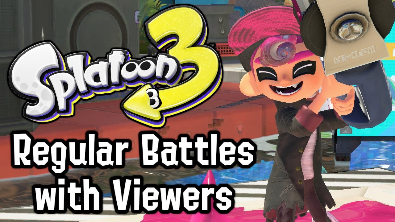 Splatoon 3 Regular Battles and Leveling Up with Viewers! - YouTube
