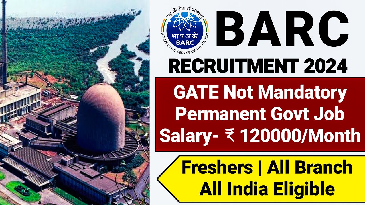 BARC Recruitment 2024|Freshers|BARC Scientific Officer 2024|BARC Vacancy 2024|BARC Notification ...