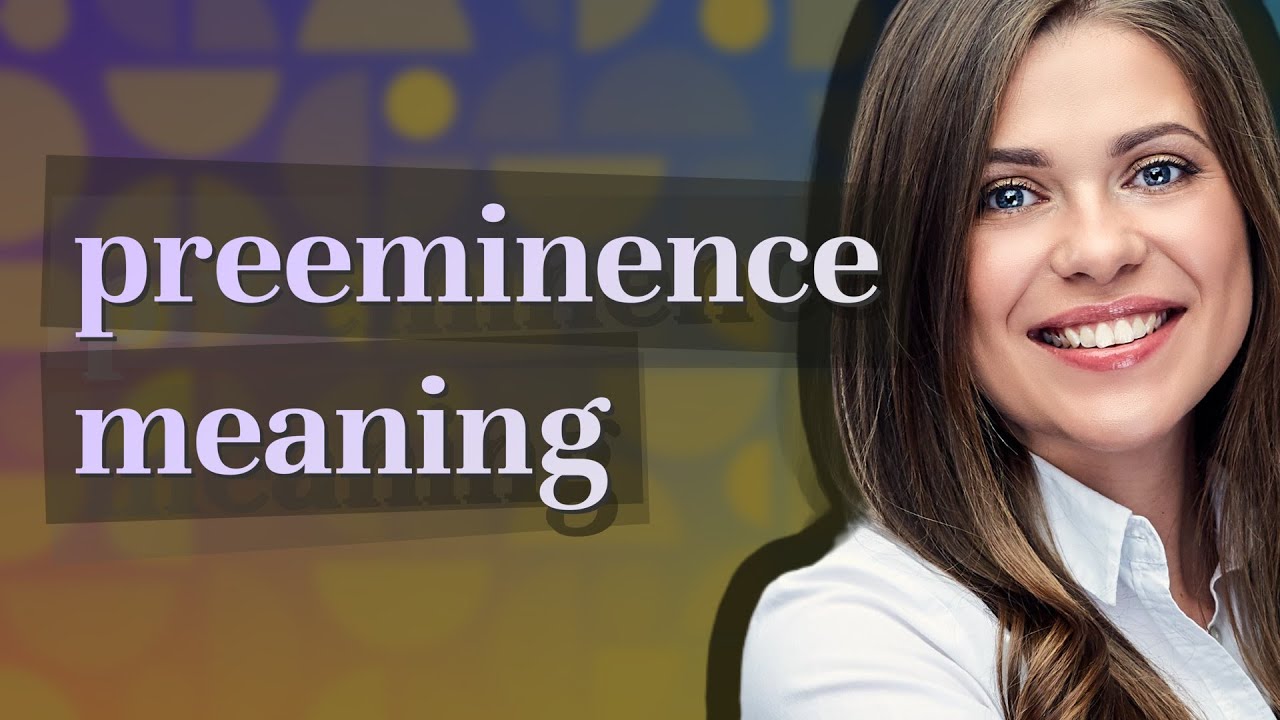 Preeminence | meaning of Preeminence - YouTube