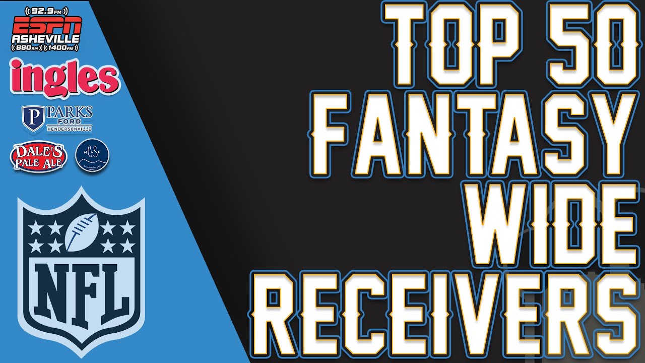 🏈 Top 50 Wide Receivers in Fantasy Football for 2024! 🏈 08.21.24 - YouTube
