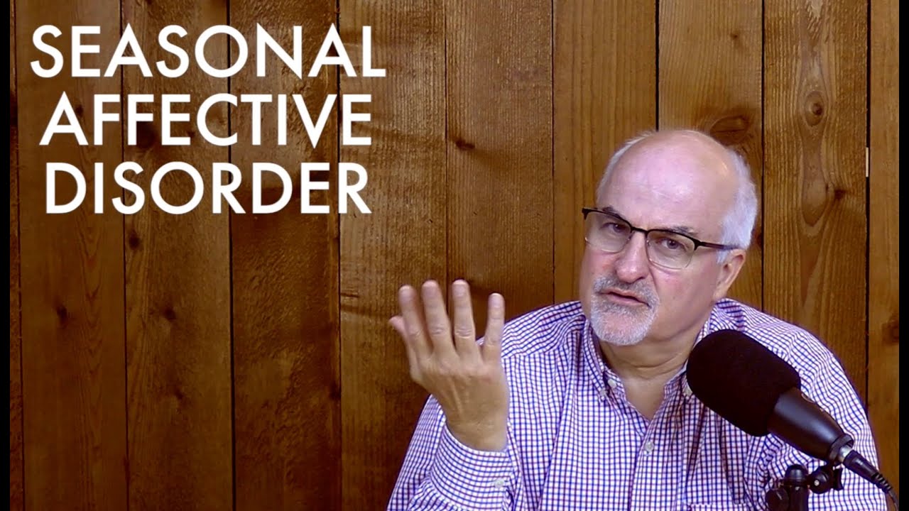 Understanding & Treating Seasonal Affective Disorder (S.A.D.) - YouTube