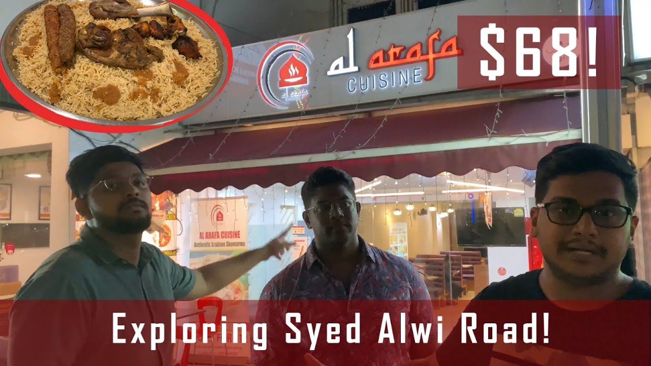 Exploring Syed Alwi Road - Al Arafa Cuisine | Singapore | #OoruSuthurom ...
