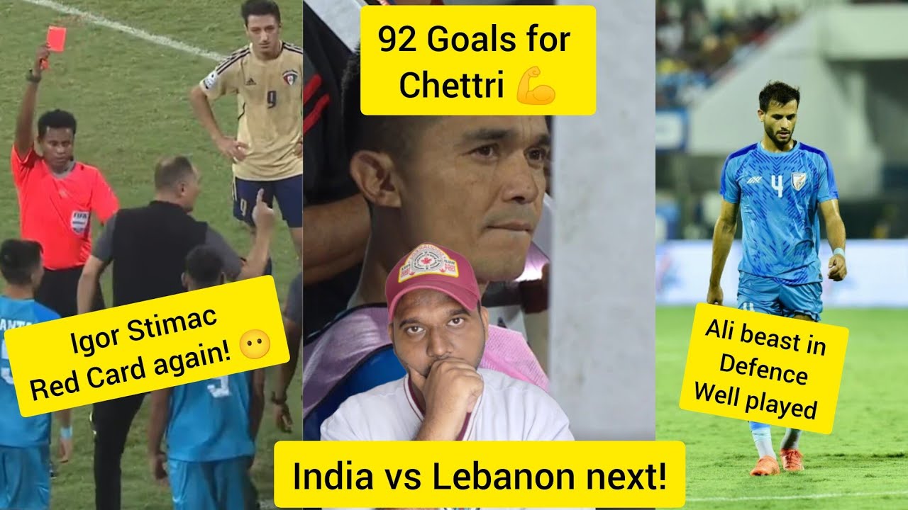Sunil Chhetri scores 92 goals! Igor Stimac Red Card again! India vs ...