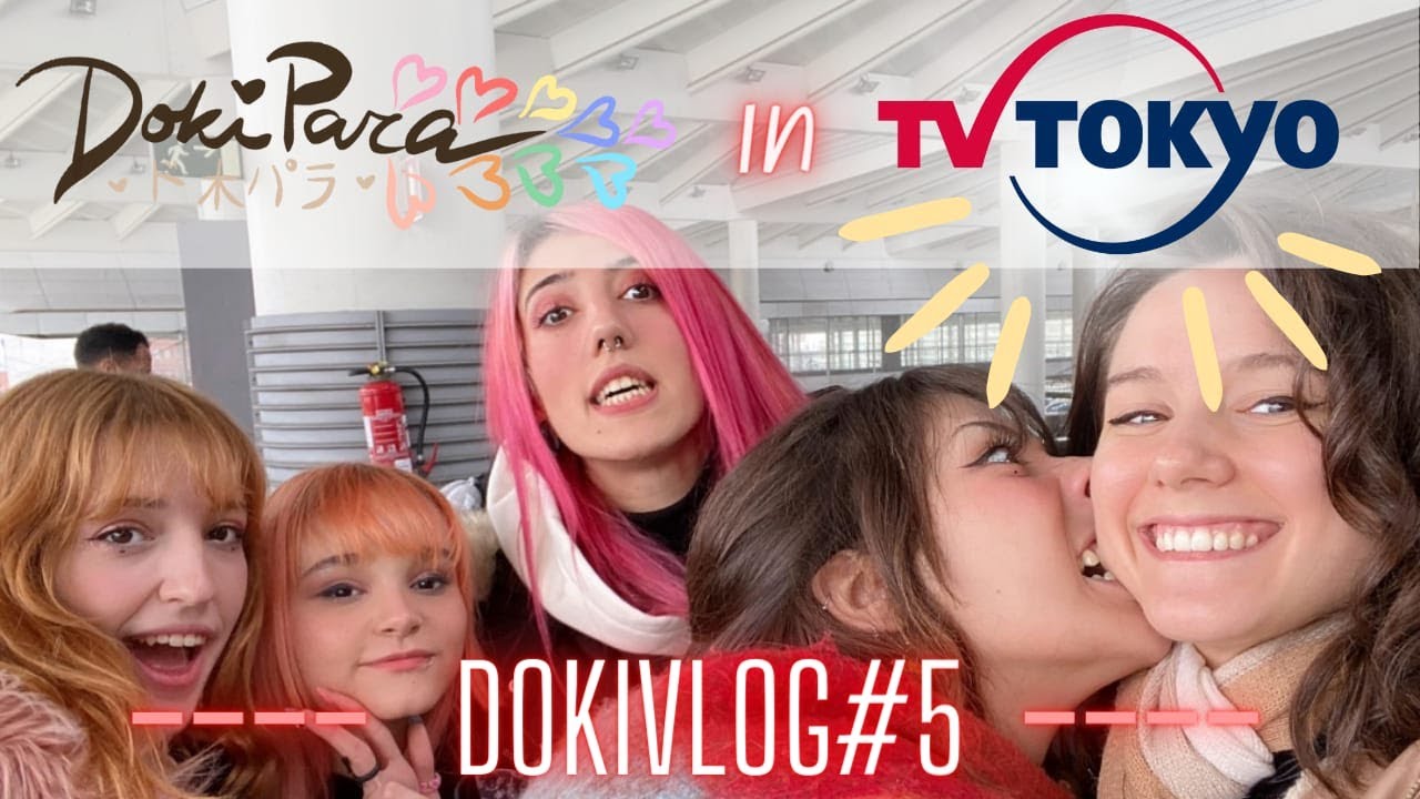 🌳Doki♥Para🌈 (ド木♥パラ) / DOKIVLOG #5 [Doki♥Para en TV TOKYO] - YouTube