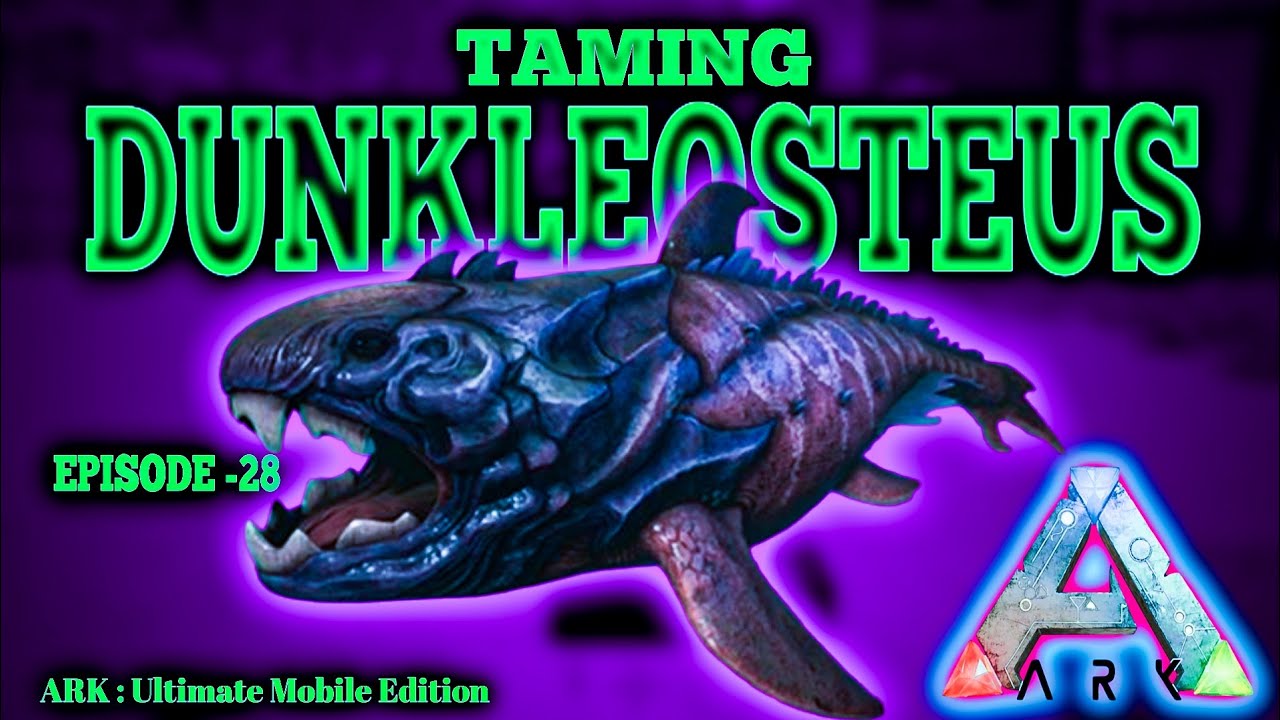Dunkleosteus Taming | Ark Ultimate Mobile Edition | Episode -28 - YouTube