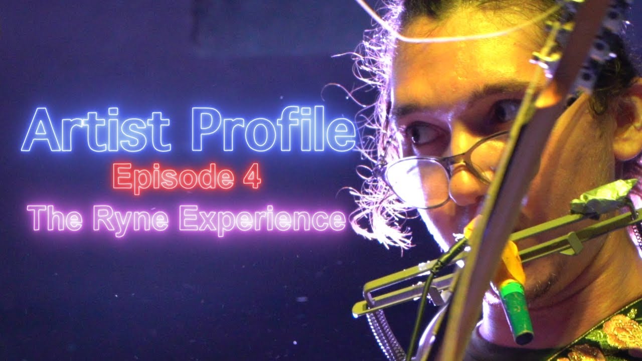 Artist Profile Episode 4: The Ryne Experience - YouTube