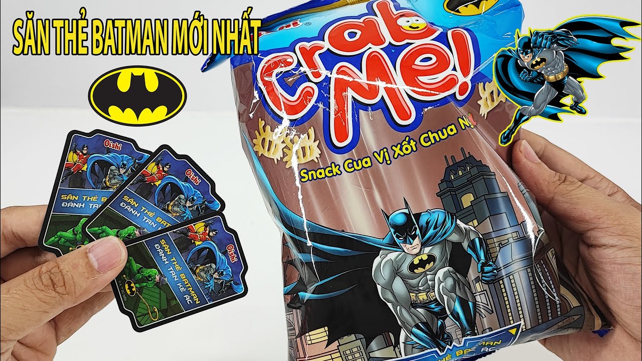 Bóc Bánh Oishi Crab Me Săn Thẻ Batman Mới Nhất Thách Đấu Thẻ Anh Khoai ...