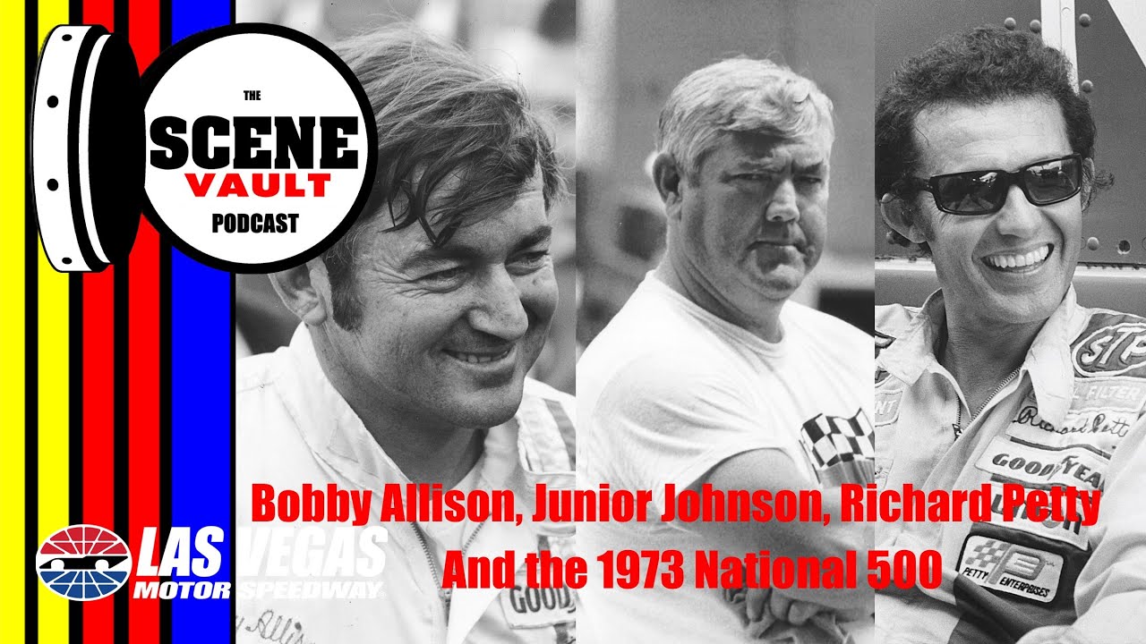 The Scene Vault Podcast -- Bobby Allison on the 1973 National 500 and ...
