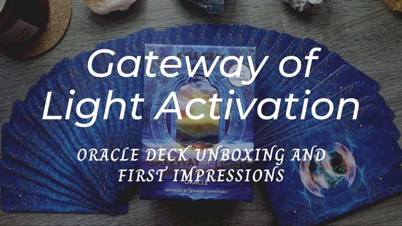 Gateway of Light Activation Oracle by Kyle Gray - Unboxing and First ...