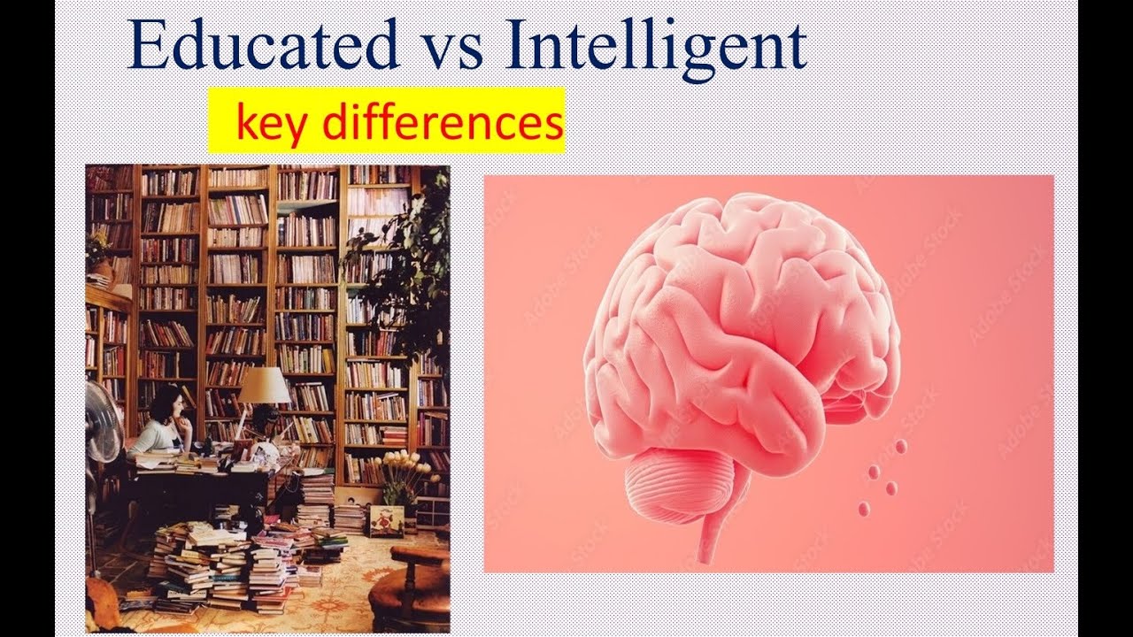Educated vs Intelligent (Wise) - YouTube
