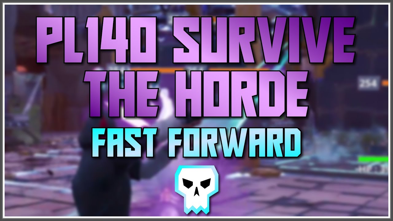 PL140 SURVIVE THE HORDE FAST FORWARD - Gameplay 2024 // Fortnite: Save ...