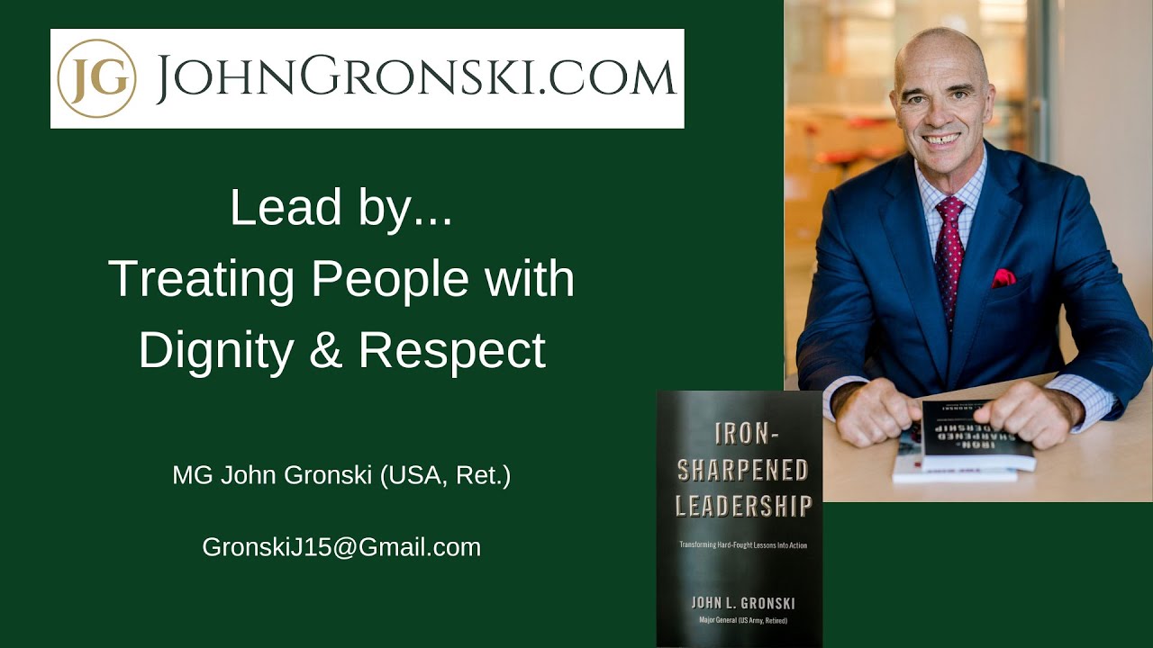 Leading By Treating People with Dignity and Respect - YouTube