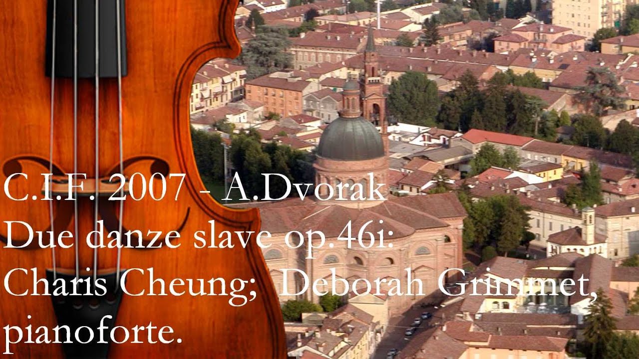 C.I.F. 2007 - A.Dvorak - Due danze slave op.46i: Charis Cheung; Deborah ...