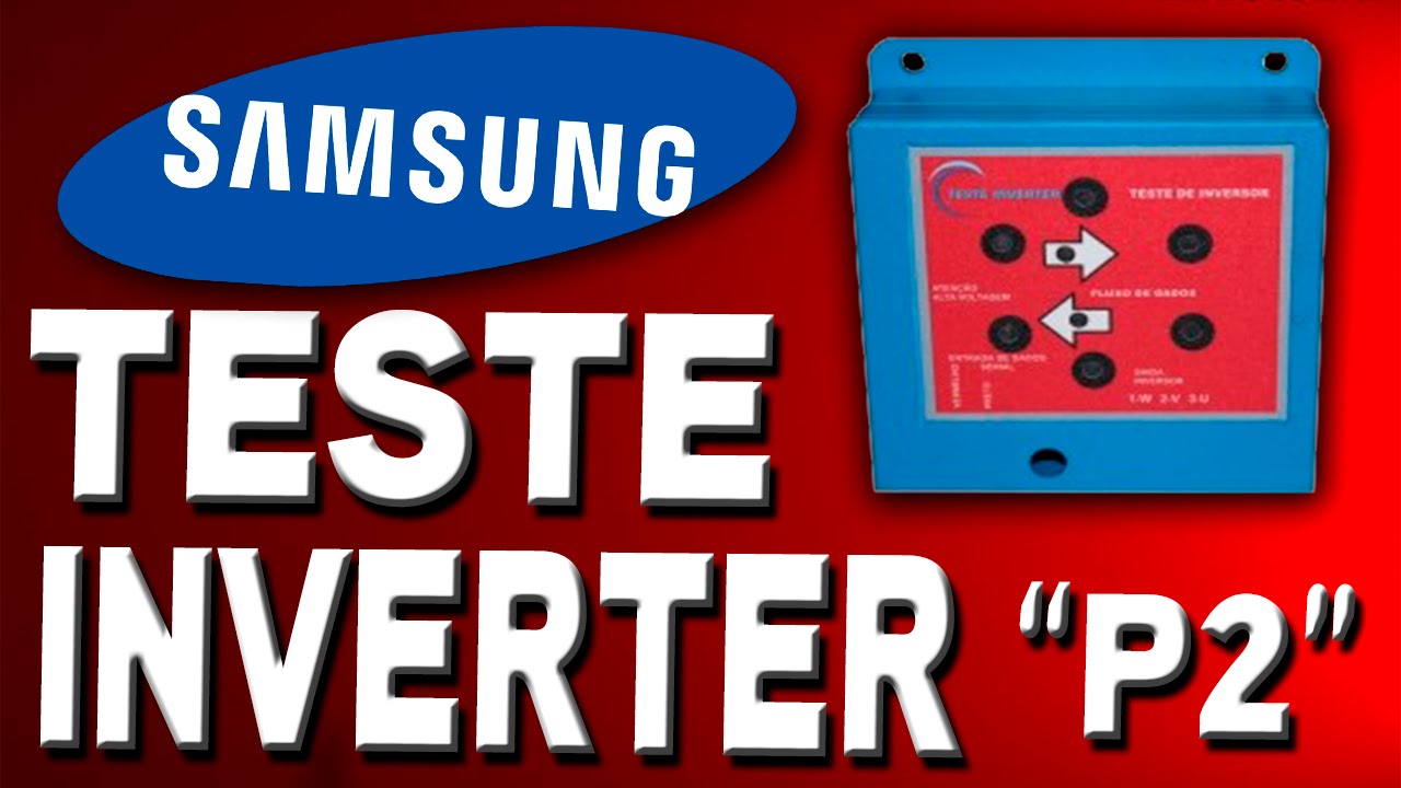 Teste Inverter Condensadora Samsung Inverter 18 e 24 - Parte 02 - YouTube