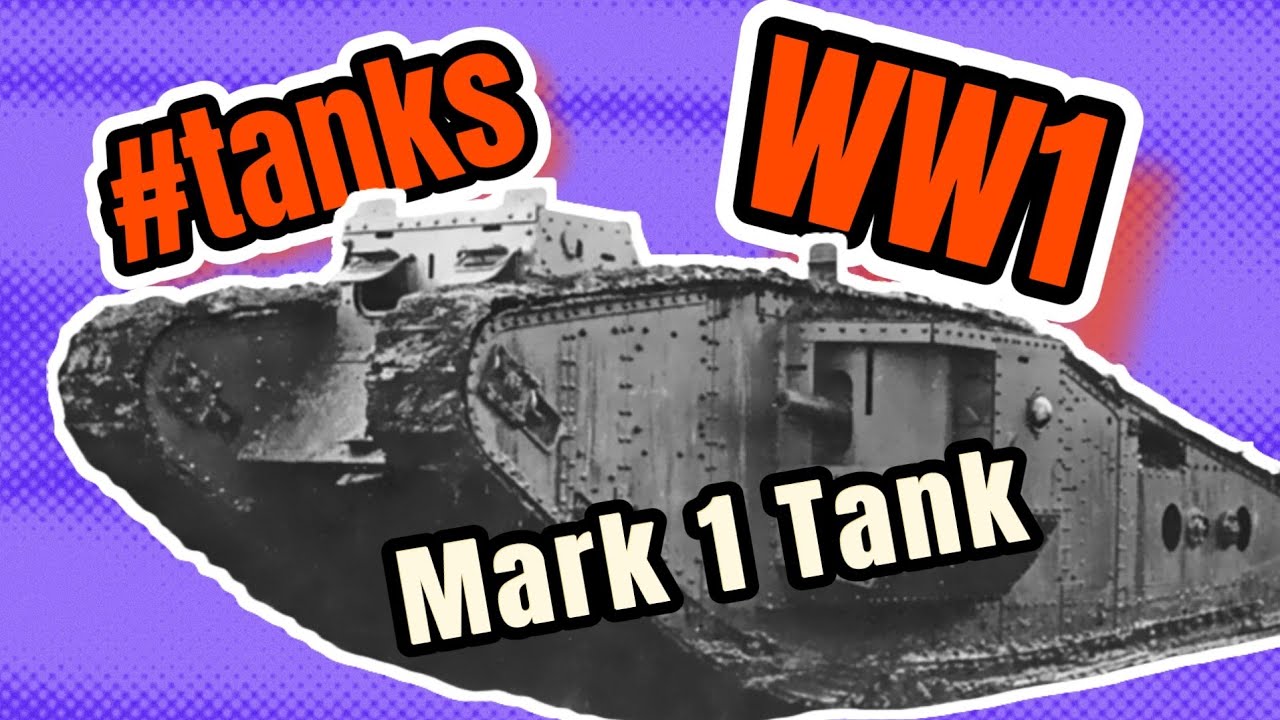 The WW1 Mark 1 tank. #history #ww1 #tanks #mark1 #facts - YouTube