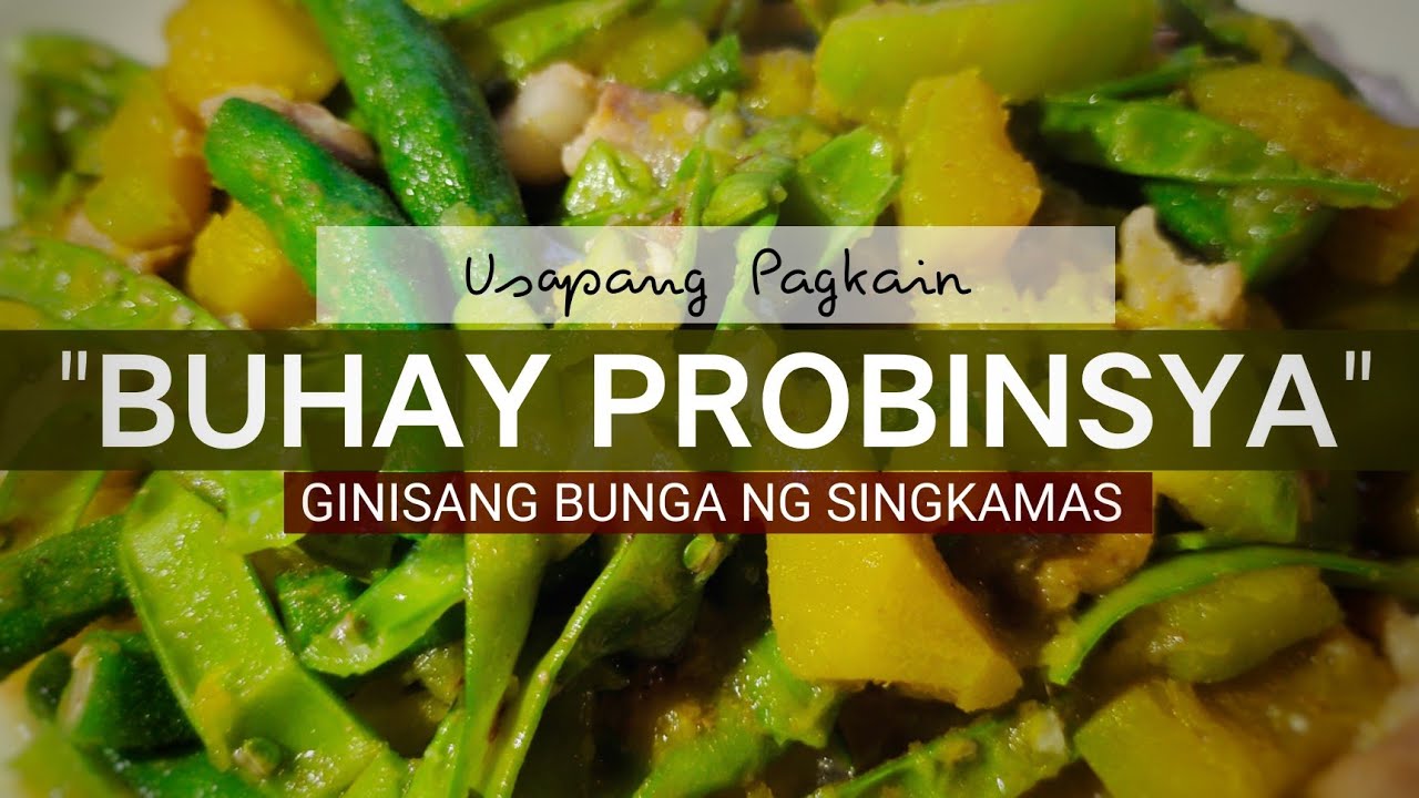 GINISANG BUNGA NG SINGKAMAS | USAPANG PAGKAIN | BUHAY PROBINSYA #shorts ...