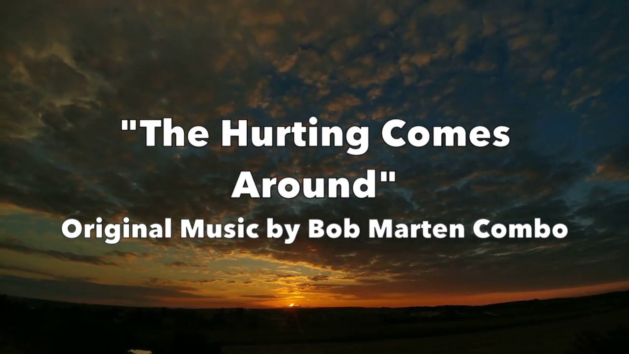 "The Hurting Comes Around" New Music by Bob Marten - YouTube