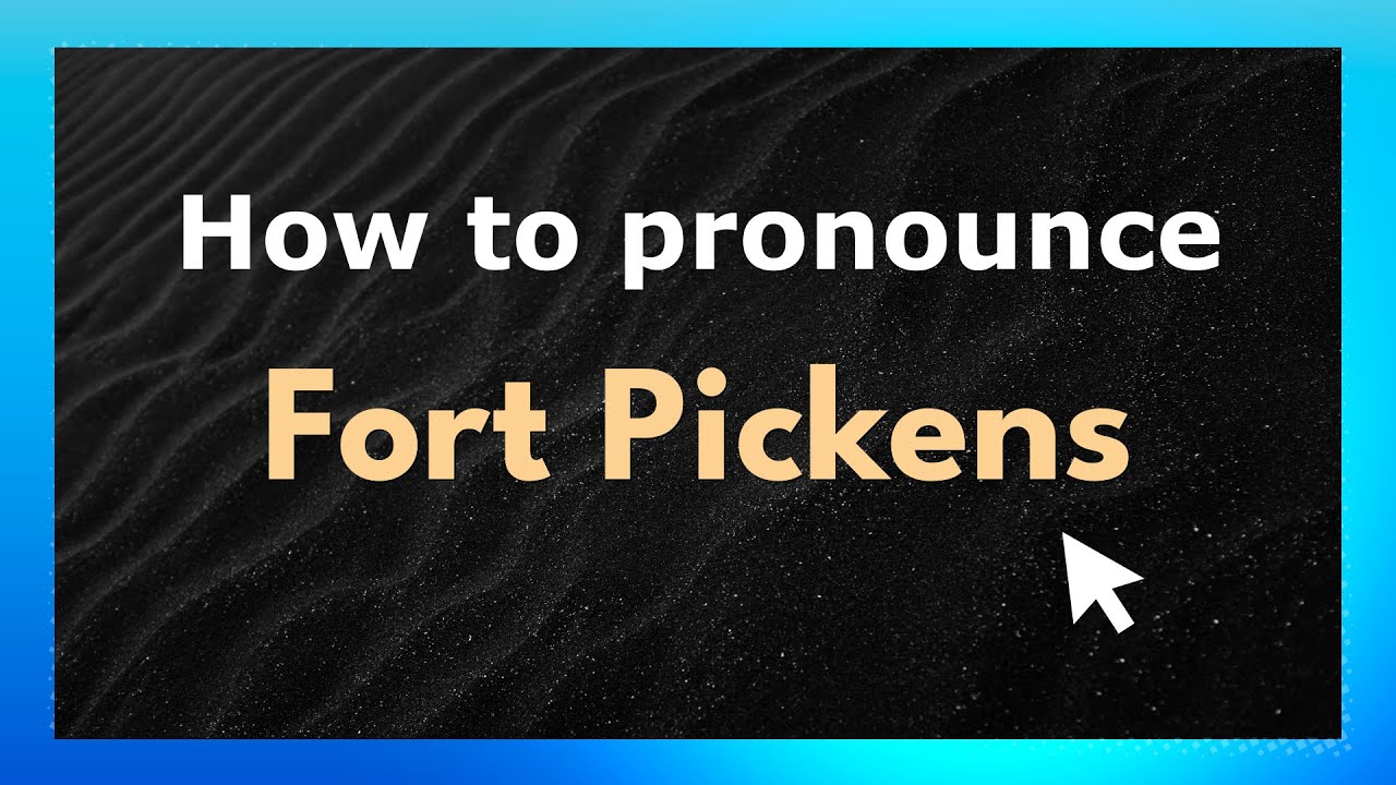 How to Pronounce Fort Pickens (American Pronunciation / US) with Audio ...