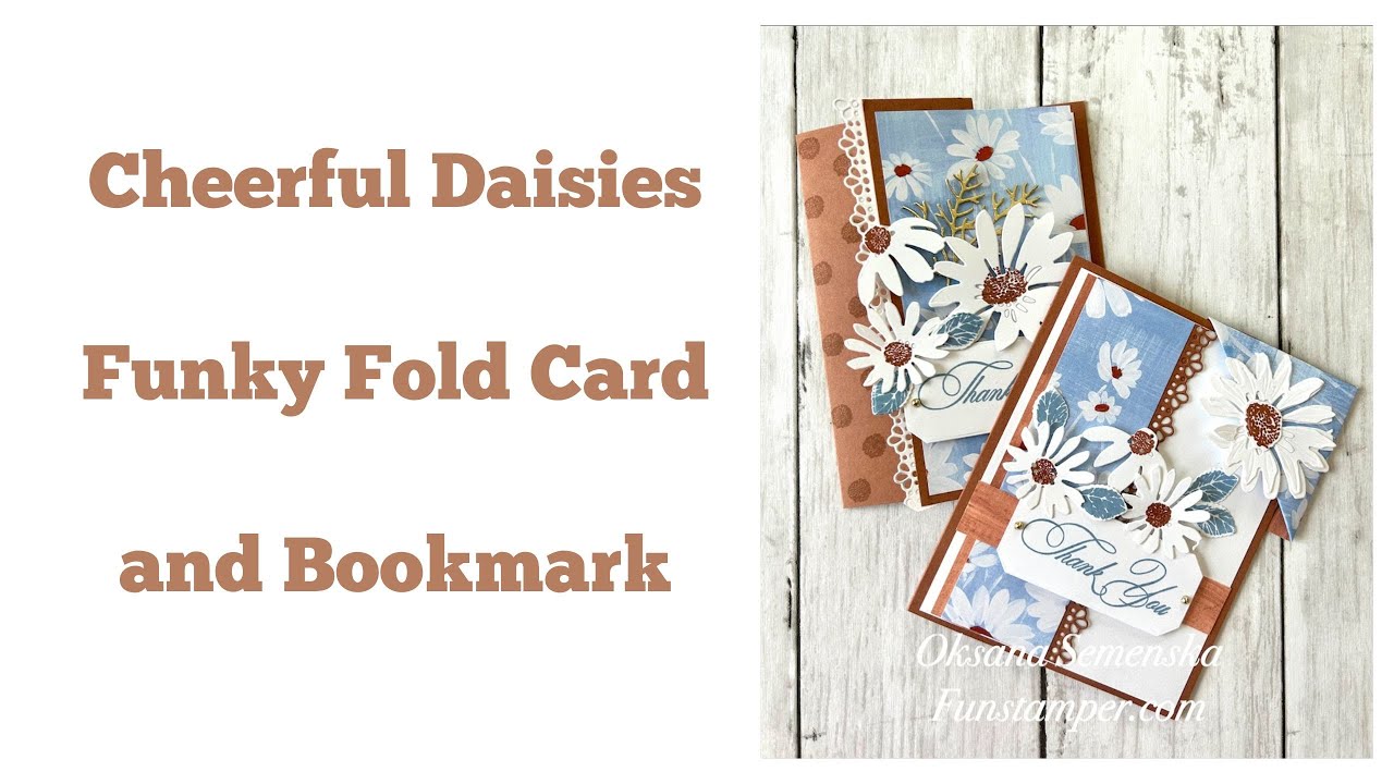Cheerful Daisies - funky fold cards and a bookmark - YouTube