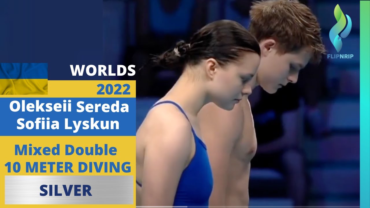 2022 Oleksii Sereda & Sofia Lyskun - Mixed Double 10 Meter Diving ...