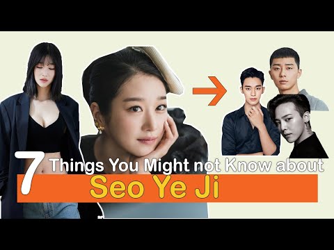 7 Things You Might Not Know About Seo Ye Ji - It's Okay to not be Okay