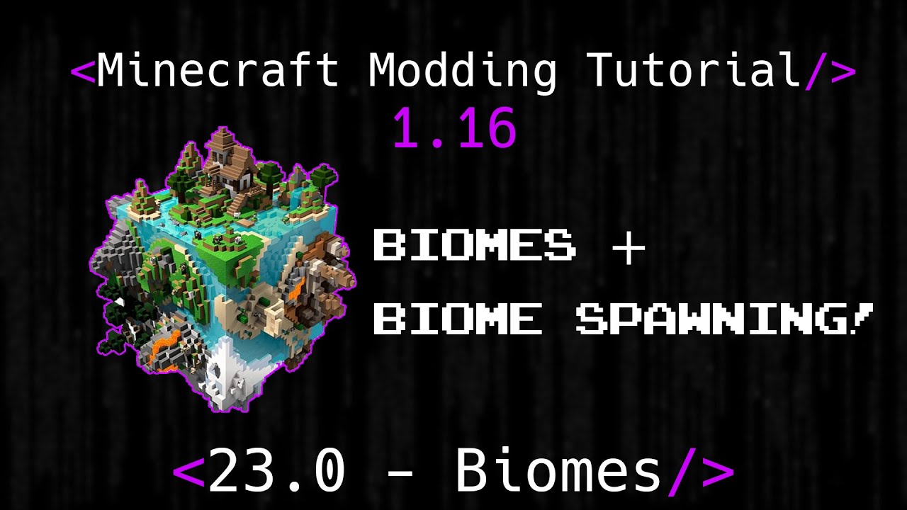 Minecraft Modding Tutorial 1.16 | 23.0 - Biomes - YouTube
