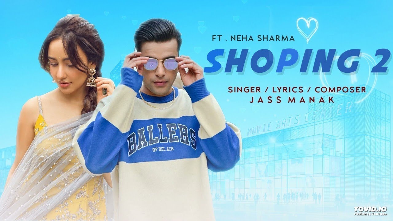 Shopping 2 : Jass Manak Ft. Neha Sharma (Official Song) | Latest ...