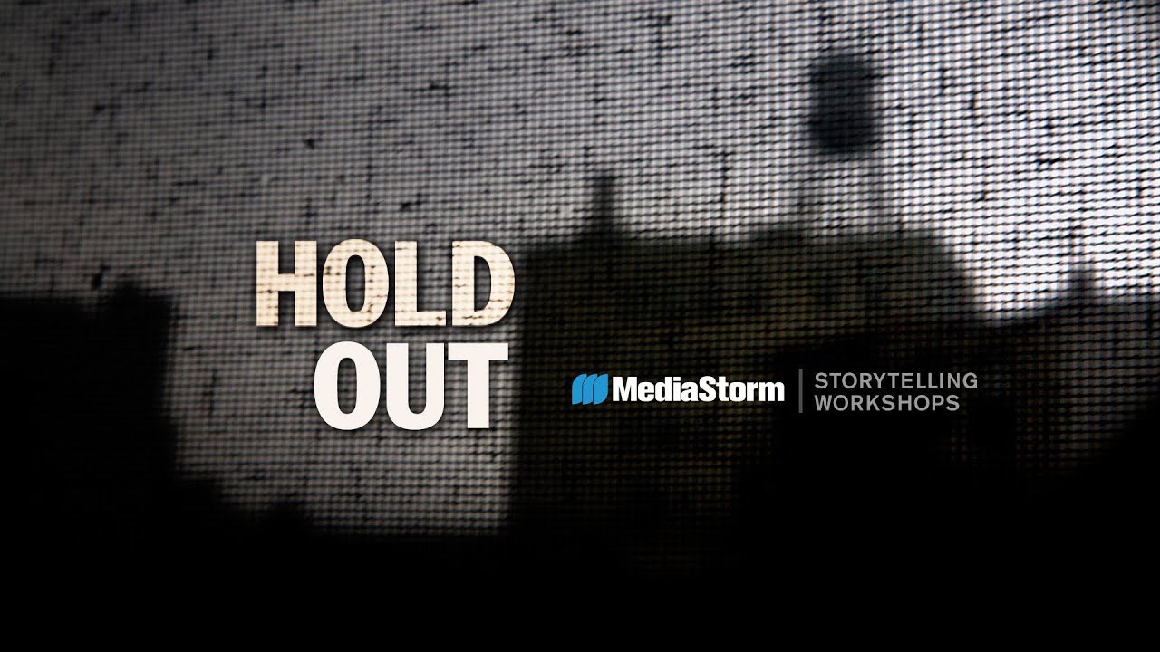 Hold Out - The MediaStorm Storytelling Workshop - YouTube