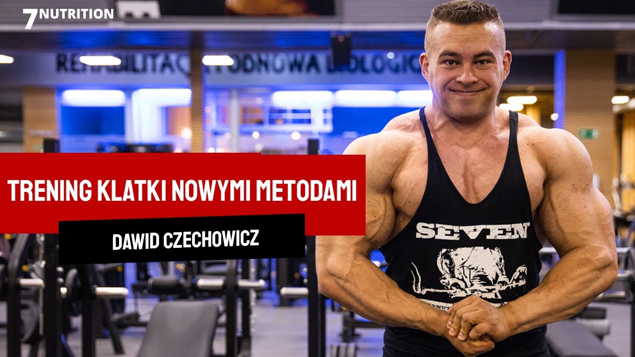 Dawid Czechowicz trening PUSH nowymi metodami - poprawa klatki w off ...