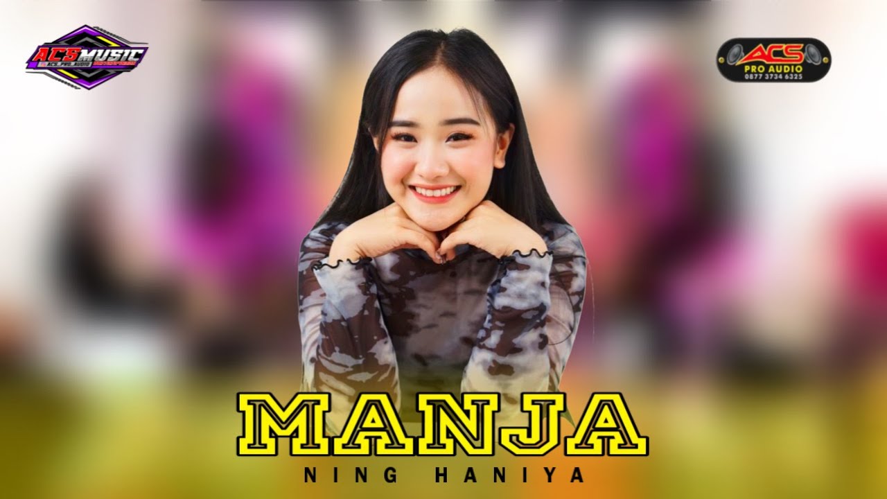 MANJA - Ning Haniya - ACS Pro Audio - YouTube