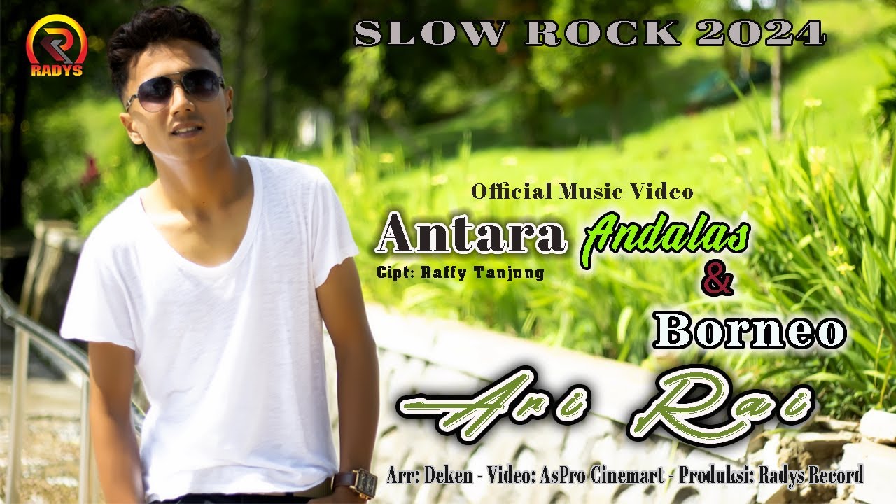 Ari Rai - Antara Andalas dan Borneo || Slowrock 2024 // Official Music ...