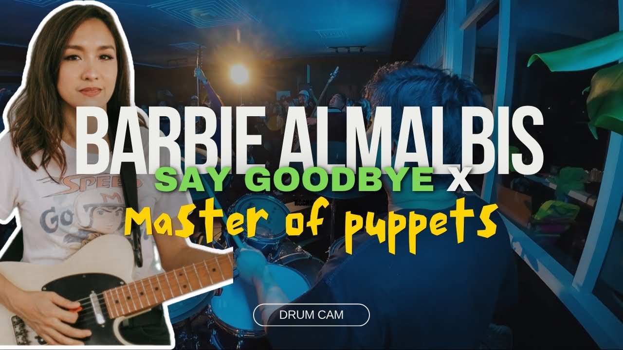 Say Goodbye X Master of Puppets Live - Barbie Almalbis (Drum Cam) - YouTube