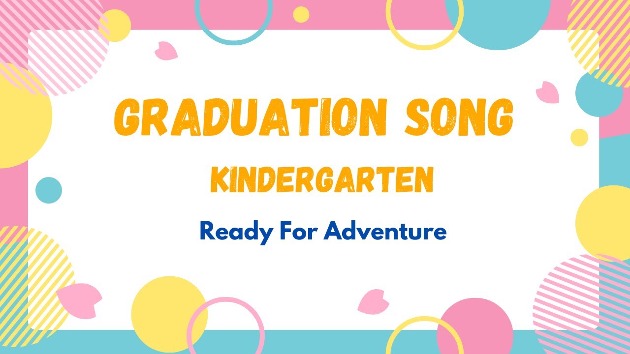 Ready for Adventures, graduation song for kindergarten - YouTube