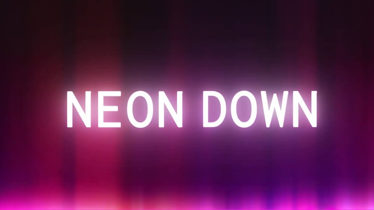 NEON DOWN - YouTube