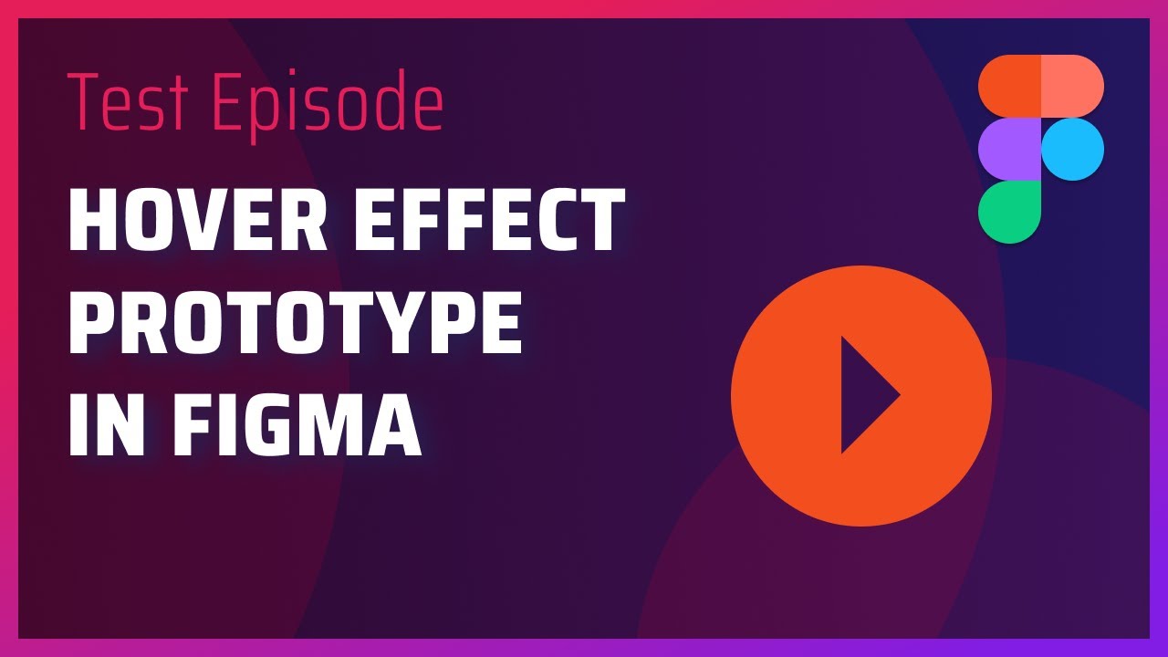How To Prototype a Play Button on Hover Effect Using Figma (edited ...