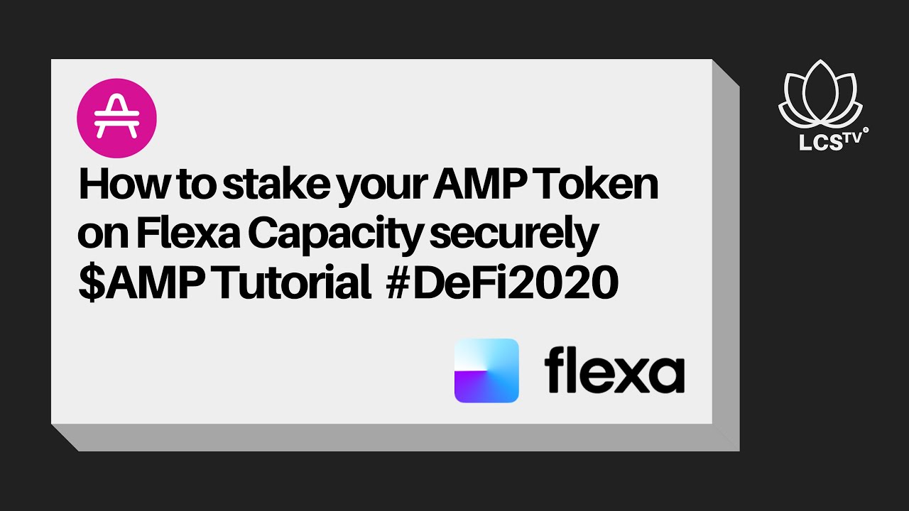 How To Stake Your AMP Token On Flexa Capacity - Step by Step Beginner's ...