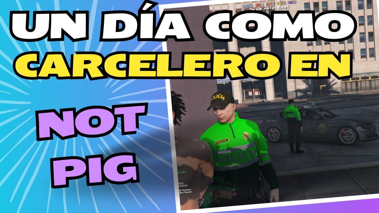 UN DÍA COMO CARCELERO EN NOT PIG, CONOZCO A CHECHITO || GTA V ROLEPLAY ...